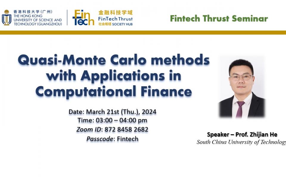 FINTECH THRUST SEMINAR | Quasi-Monte Carlo methods with Applications in Computational Finance ...